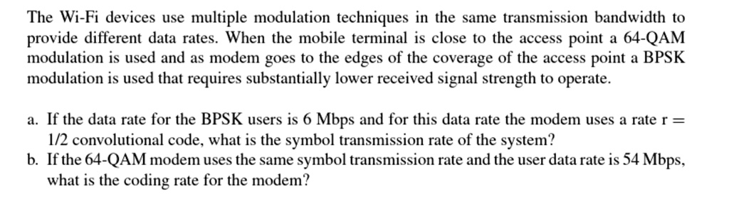 Solved The Wi Fi Devices Use Multiple Modulation Techniques In The Same Transmission Bandwidth