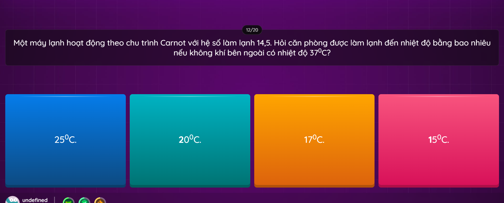 12 / 20 M?t máy l?nh ho?t ??ng theo chu trình Carnot v?i h? s? làm l?nh 14,5. H?i c?n phòng ???c ...