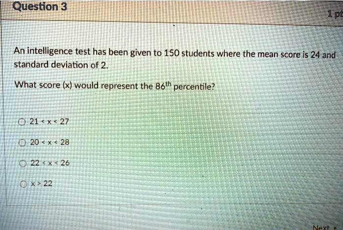 SOLVED: Question 3 An intelligence test has been given to 150 students ...
