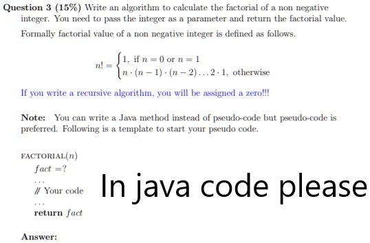 Solved Question 3 15 Write An Algorithm To Calculate The Factorial Of A Non Negative