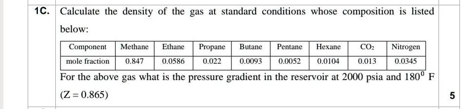 1C. Calculate the density of the gas at standard conditions whose ...