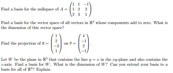find basis for the nullspace of a find basis for the vector space of ...