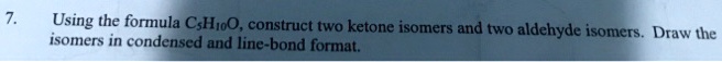 SOLVED: Using the formula C4H8O, construct two ketone isomers and two ...
