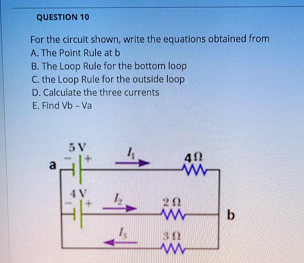 SOLVED: QUESTION 10 For the circuit shown, write the equations obtained ...