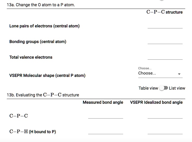 SOLVED: 13a. Change the 0 atom to a P atom: CPC structure Lone pairs of electrons (central atom ...