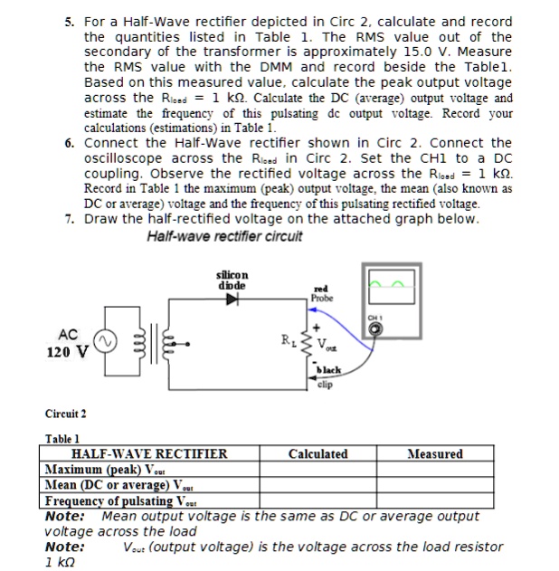 SOLVED: Solve question using Multisim For Half-Wave rectifier depicted in Circuit 2, calculate ...