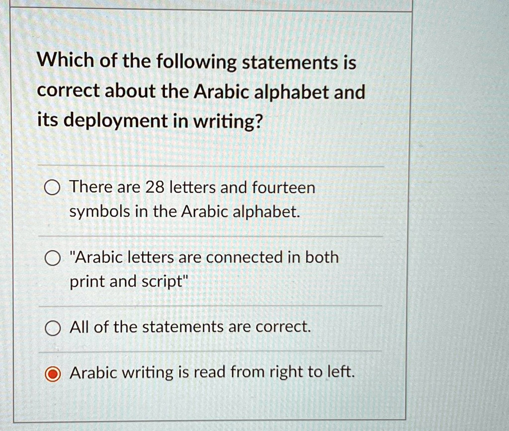 SOLVED: Which of the following statements is correct about the Arabic ...