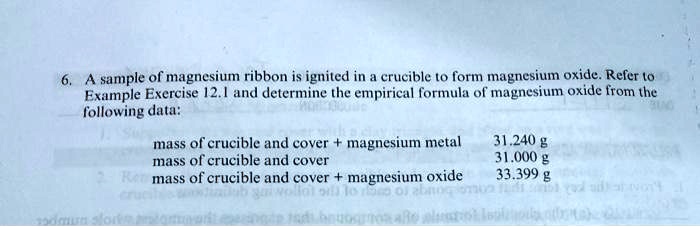 SOLVED: sample of magnesium ribbon is ignited in a crucible to form ...