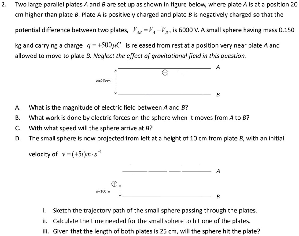 SOLVED: 2 Two large parallel plates A and B are set up as shown in ...