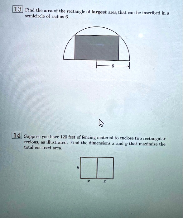 SOLVED: 113 Find the area of the rectangle of largest area that can be inscribed in a semicircle ...