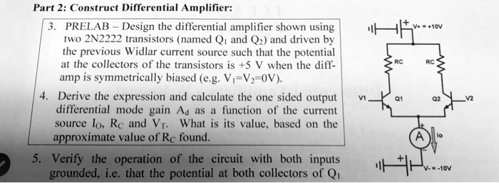 Part 2: Construct Differential Amplifier: 3. PRELAB — Design the differential amplifier shown ...