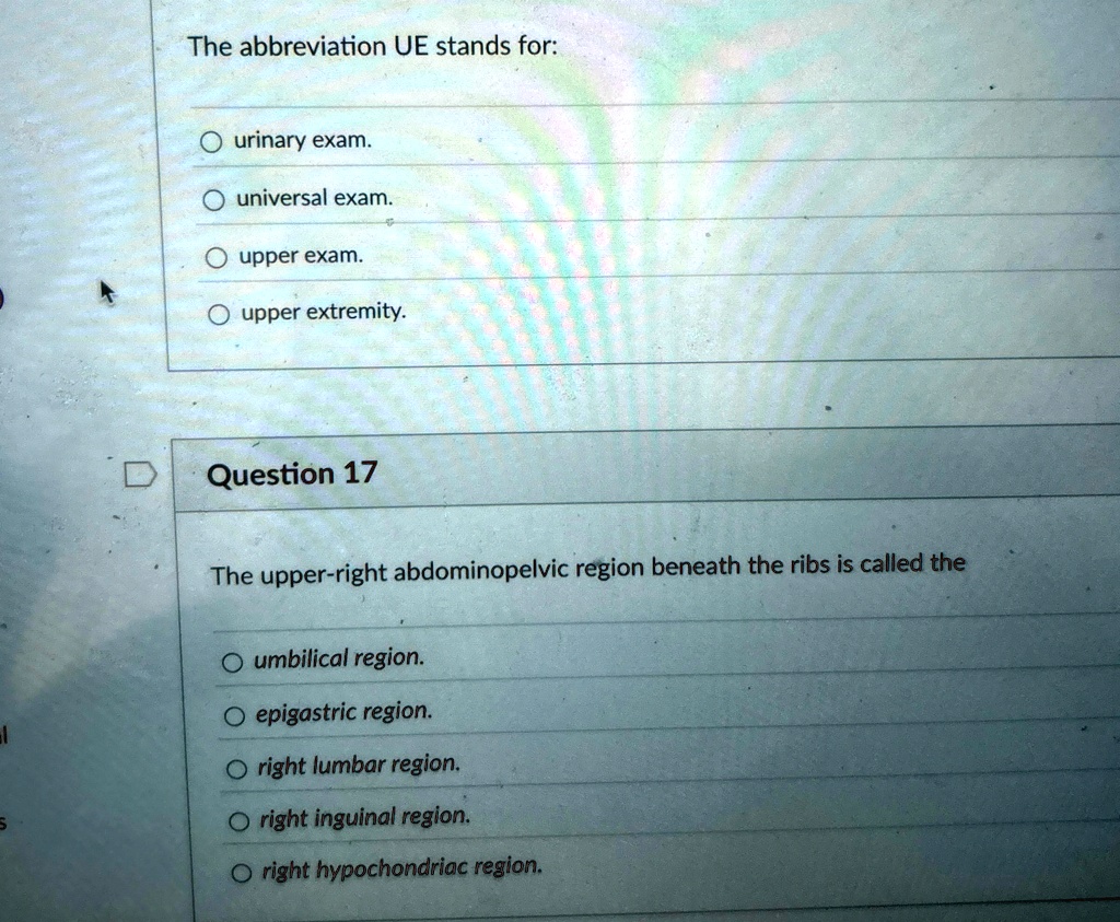 The abbreviation UE stands for: ? urinary exam. ? universal exam ...