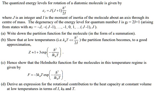 SOLVED: The quantized energy levels for rotation of a diatomic molecule are given by E = J(J+1)h ...