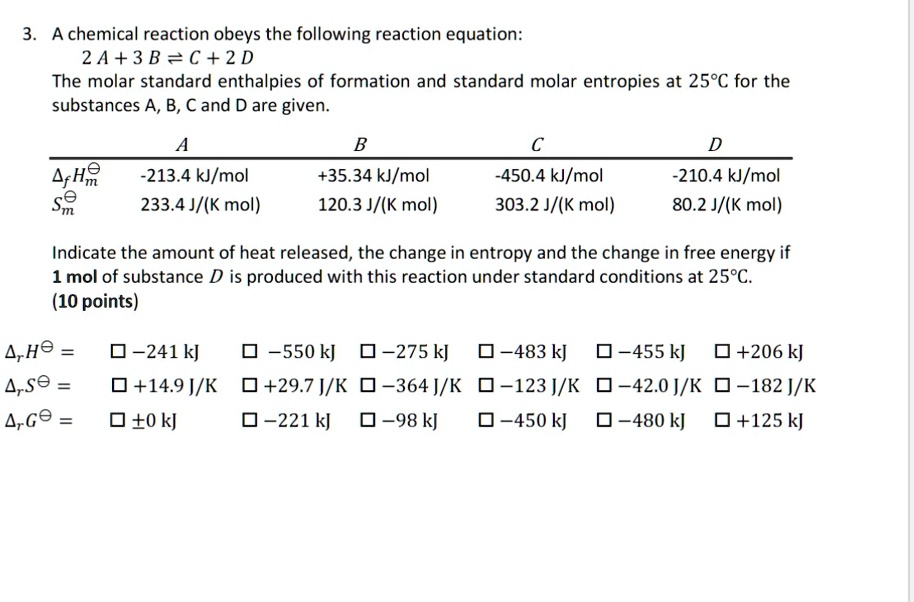 SOLVED: A chemical reaction obeys the following reaction equation: 2A + 3B = C + 2D. The molar ...