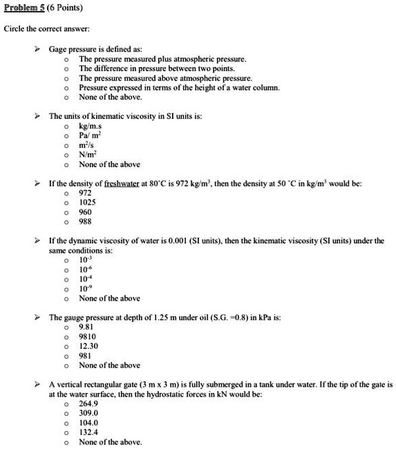 Problem 5 (6 Points) Circle the correct answer: Gage...