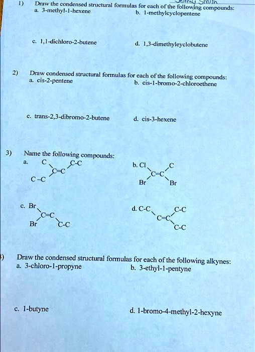 ouj druw the condensed structural formulas for each of the following 3 mcthyl hexene compounds ...