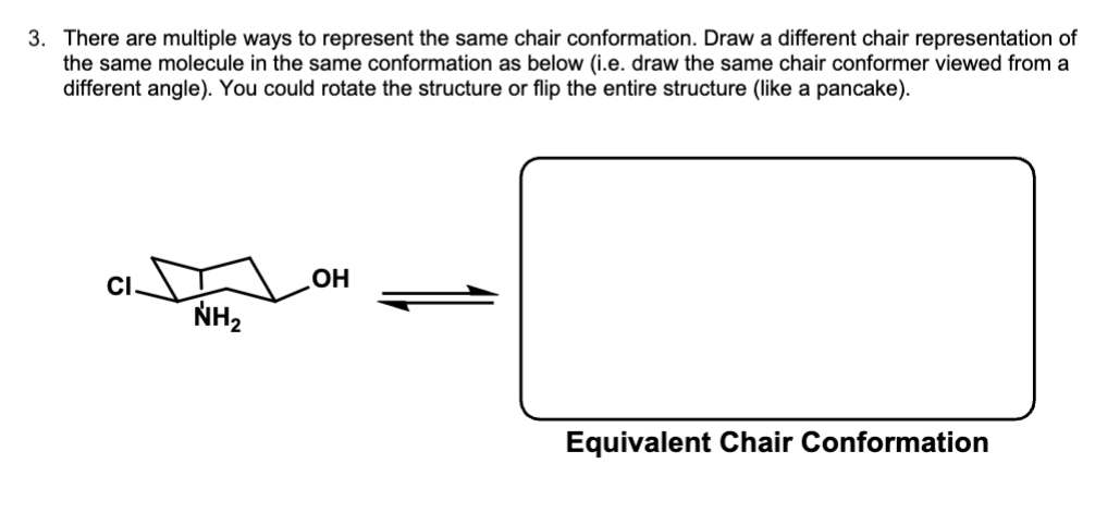 3. There are multiple ways to represent the same chair conformation ...