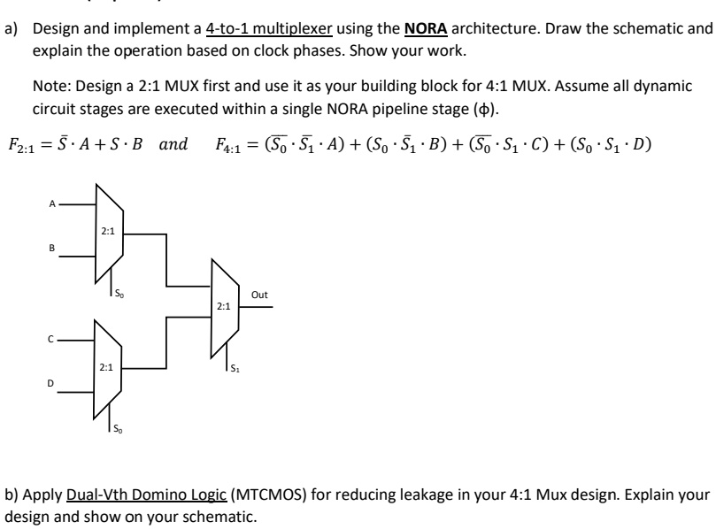 a design and implement a 4 to 1 multiplexer using the nora architecture ...