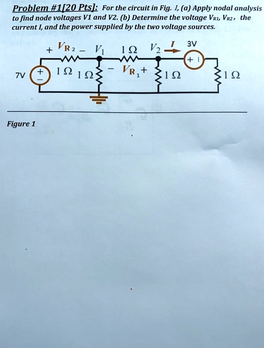 SOLVED: Problem #1 [20 Pts]: For the circuit in Fig. 1, (a) Apply nodal ...