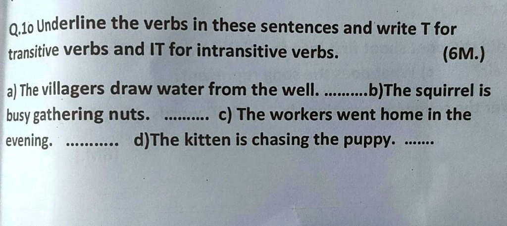SOLVED: 'tell me right answers Q.1o Underline the verbs in these sentences and write T for ...