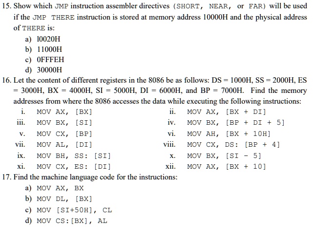 SOLVED: 15. Show which JMP instruction assembler directives (SHORT, NEAR, or FAR) will be used ...