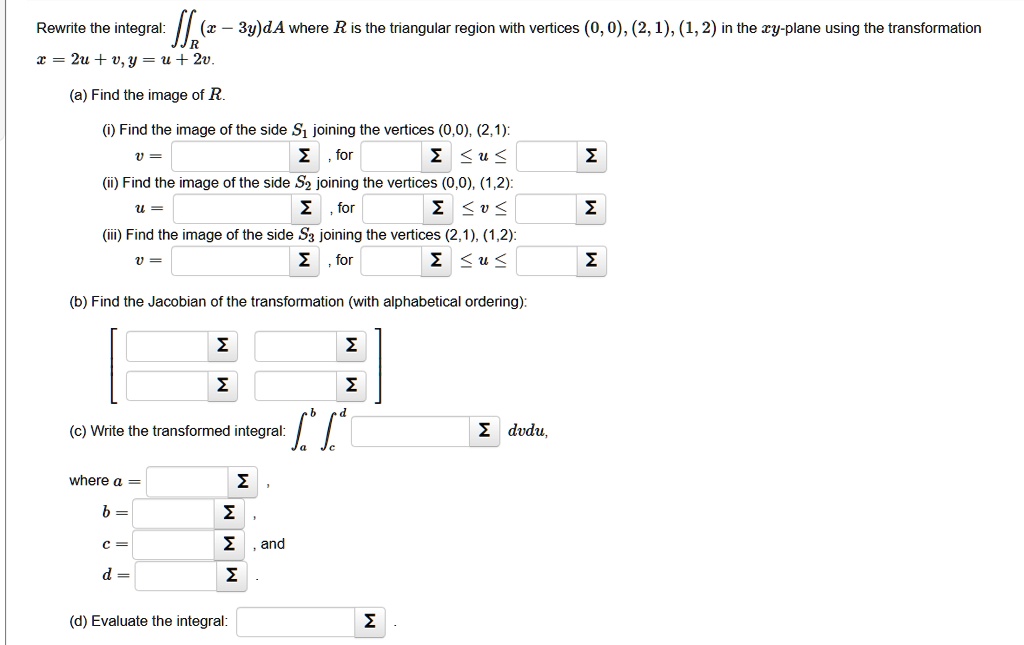 Rewrite the integral: (x - 3y)dA where R is the triangular region with ...