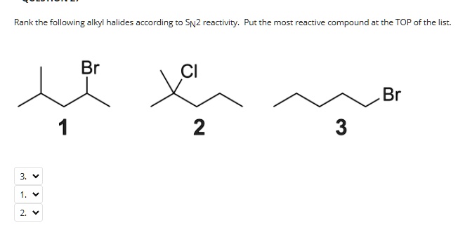 SOLVED: Rank the following alkyl halides according to SN2 reactivity ...