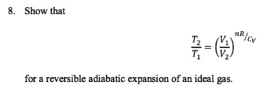 Show that for reversible adiabatic expansion of an ideal gas, nRÎ”T ...