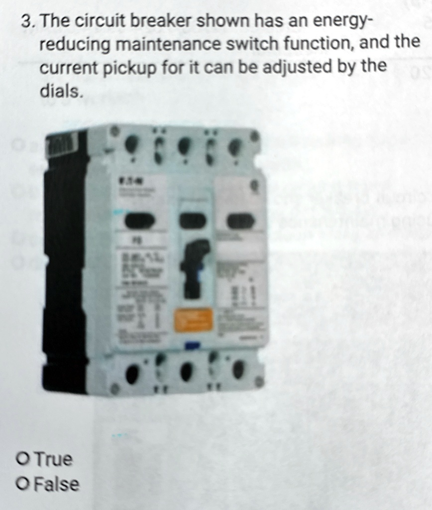 3 the circuit breaker shown has an energy reducing maintenance switch ...