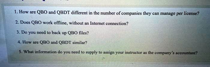 SOLVED: 1.How are QBO and QBDT different in the number of companies ...