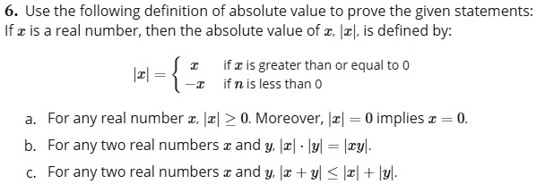 SOLVED: Use the following definition of absolute value to prove the ...
