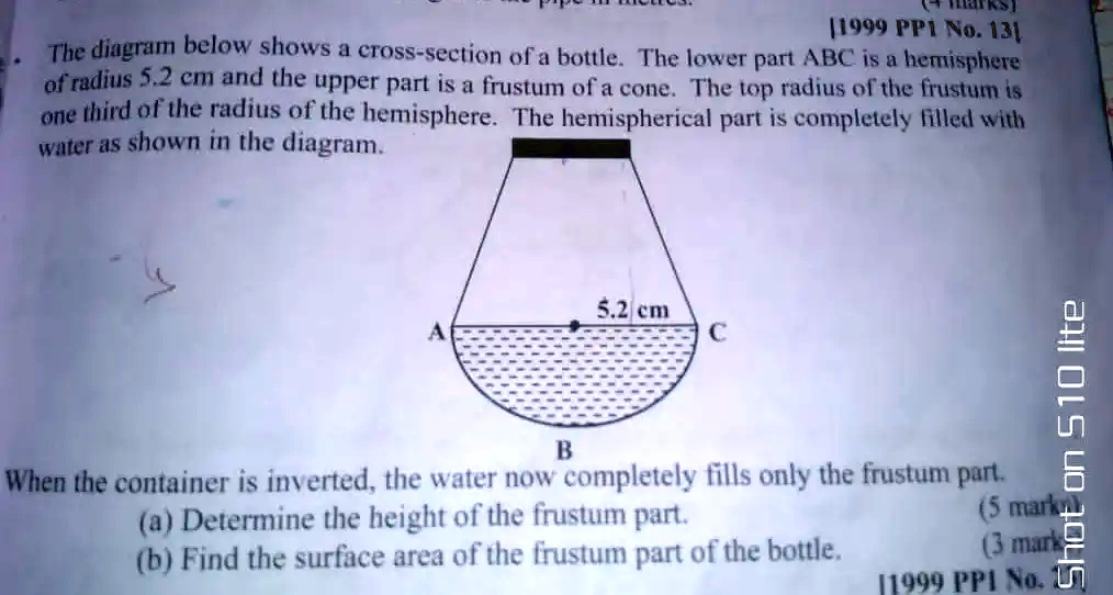 SOLVED: Ulltia [1999 PPI No. 130 The diagram below shows cross-section of a bottle: The lower ...