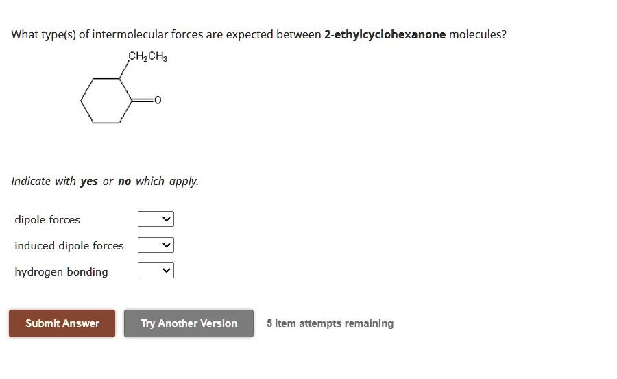 What type(s) of intermolecular forces are expected between 2 ...