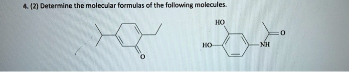 SOLVED: (2) Determine the molecular formulas of the following molecules ...