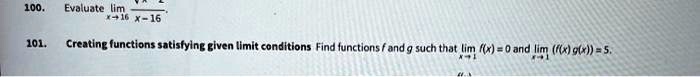 SOLVED: Evaluate Ung X-16 101. Creating functions satisfying given limit conditions. Find ...