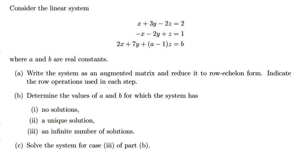 SOLVED: Consider the linear system I + 3y - 2z = 2 ~I _ 2y+2 = 1 21 ...