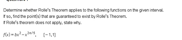 SOLVED: Determine whether Rolle's Theorem applies to the following ...