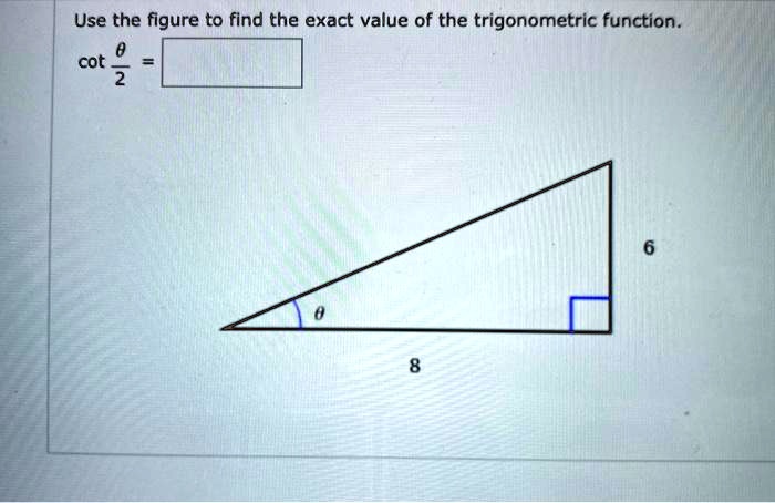 SOLVED: Use the figure to find the exact value of the trigonometric ...