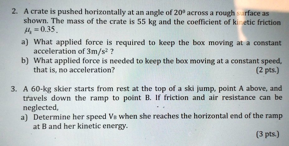 2 a crate is pushed horizontally atan angle of 200 across a rough surface as shown the mass of ...