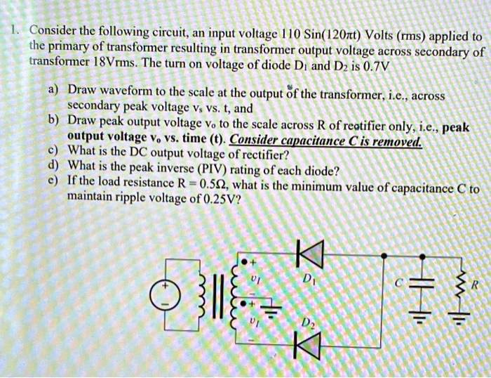 SOLVED: Consider the following circuit, an input voltage 10 Sin( [2Ont) Volts (rms) applied to ...
