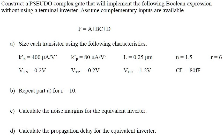 Solved Construct A Pseudo Complex Gate That Will Implement The Following Boolean Expression