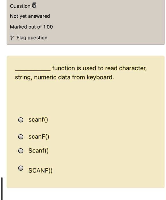 Solved The Function Used To Read Character String And Numeric Data From The Keyboard Is Scanf 5237