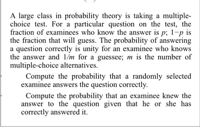 SOLVED:A large class in probability theory is taking multiple- choice ...