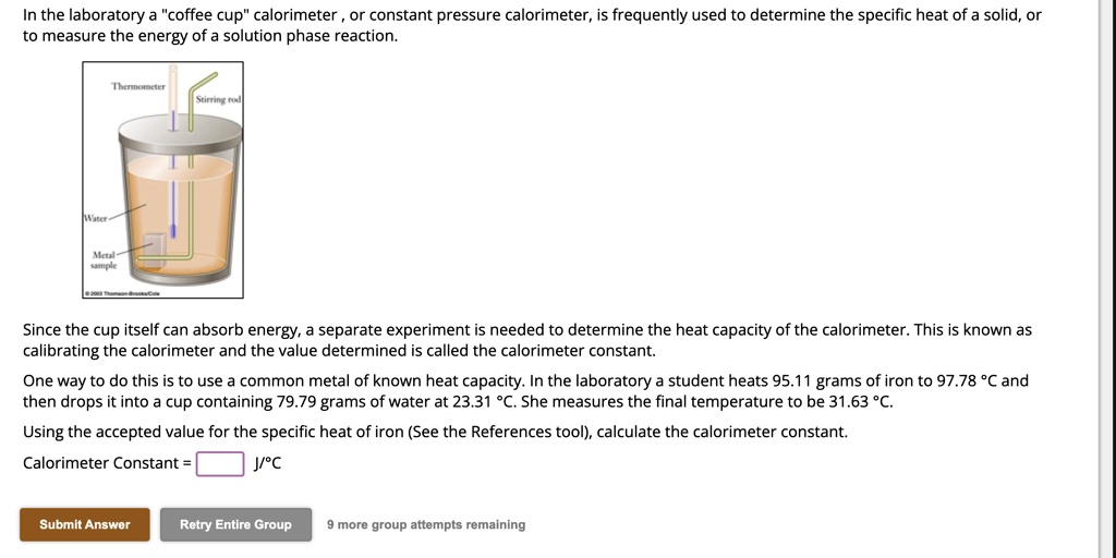 SOLVED: In the laboratory, a "coffee cup" calorimeter, or constant ...