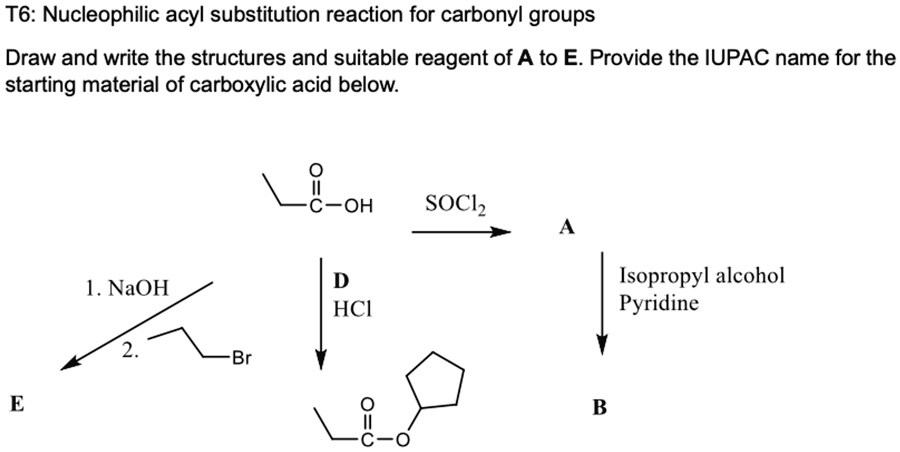 T6: Nucleophilic acyl substitution reaction for carbonyl groups Draw ...