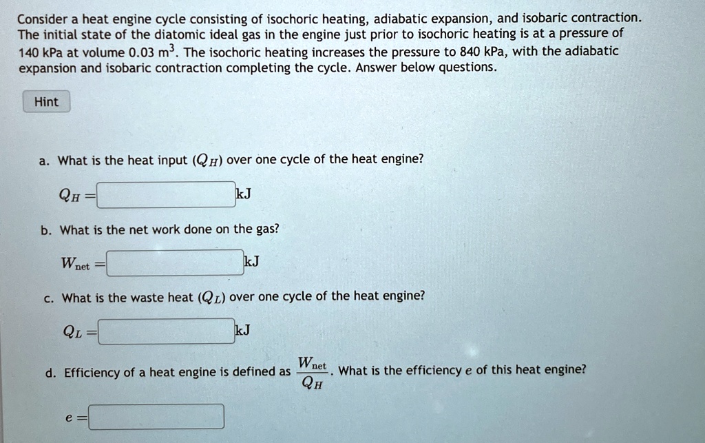 consider a heat engine cycle consisting of isochoric heating adiabatic ...