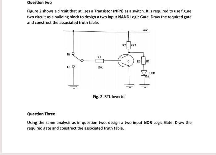 Question two Figure 2 shows a circuit that utilizes a Transistor (NPN ...