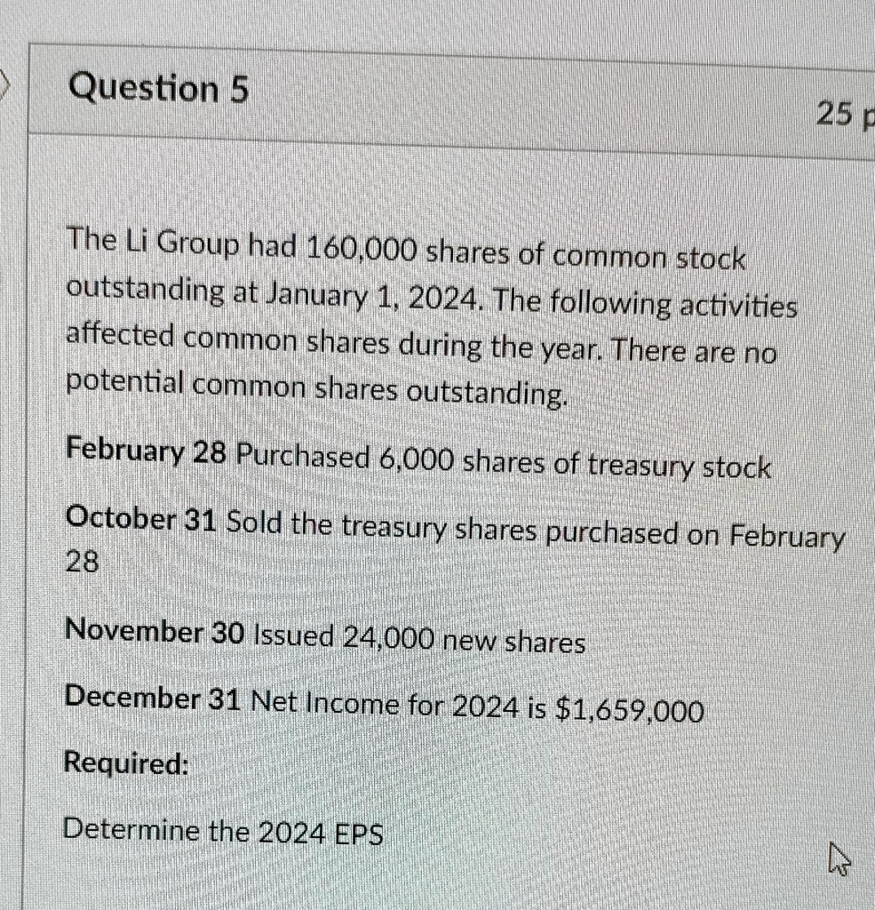 question 5 the li group had 160000 shares of common stock outstanding ...
