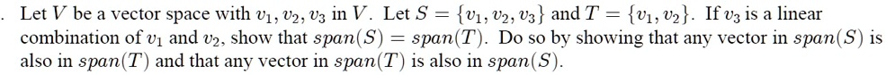 let v be a vector space with u1 u2 u3 in v let s v1 02 u3 and t v1 u2 if v3 is a linear ...