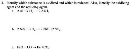 SOLVED: Identify which substance is oxidized and which is reduced. Also ...